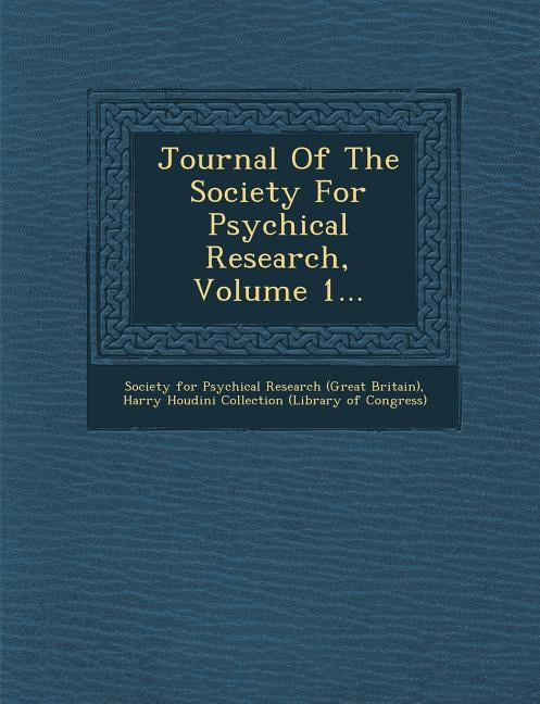 Journal of the Society for Psychical Research, Volume 1... (Paperback ...