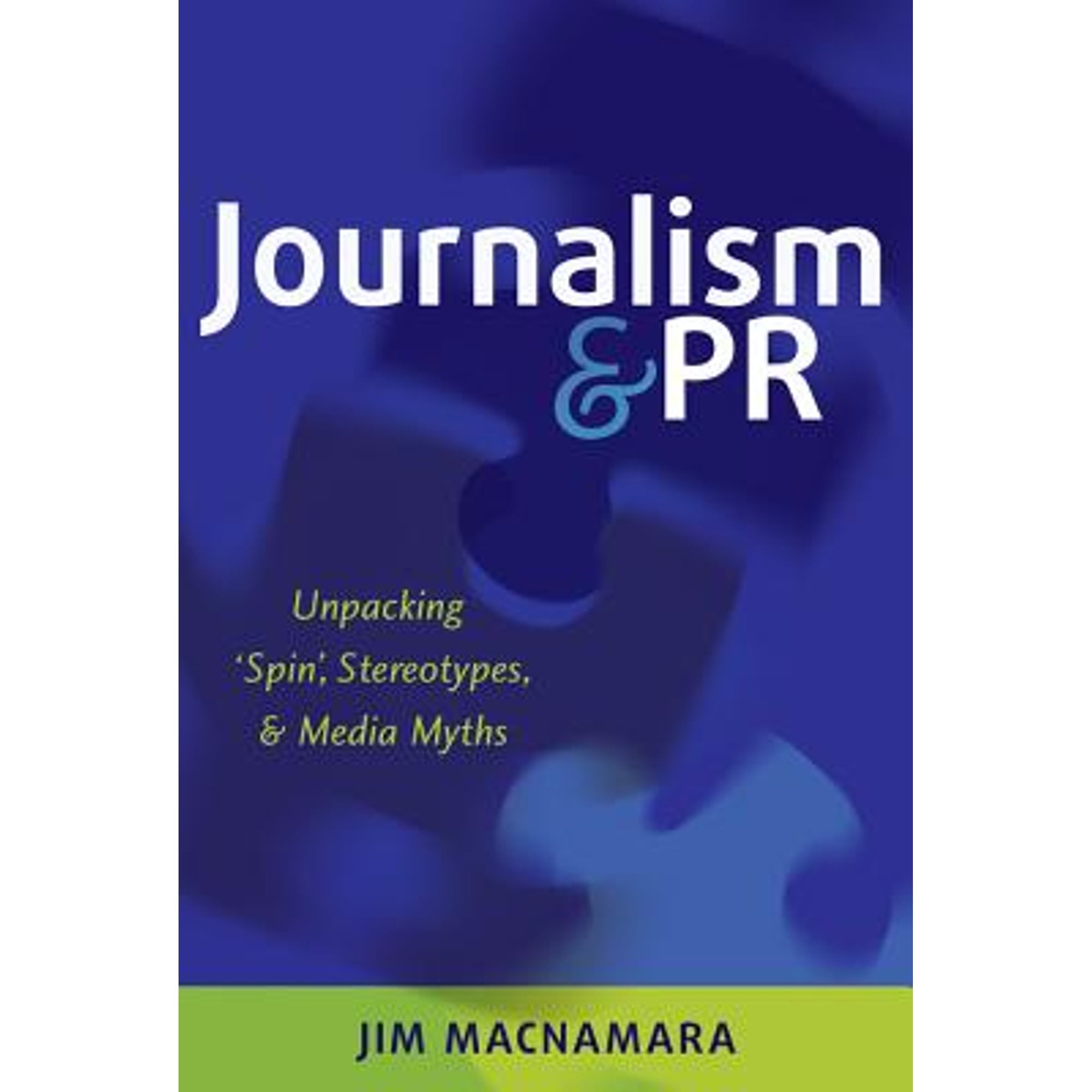 Pre-Owned Journalism and PR: Unpacking 'Spin', Stereotypes, and Media ...