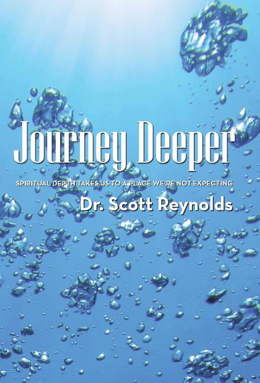 Journey Deeper: Spiritual Depth Takes Us to a Place We're Not Expecting ...
