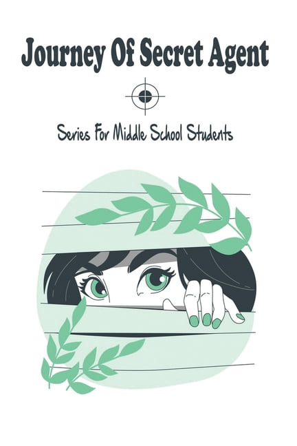 Journey Of Secret Agent : Series For Middle School Students: Realistic ...