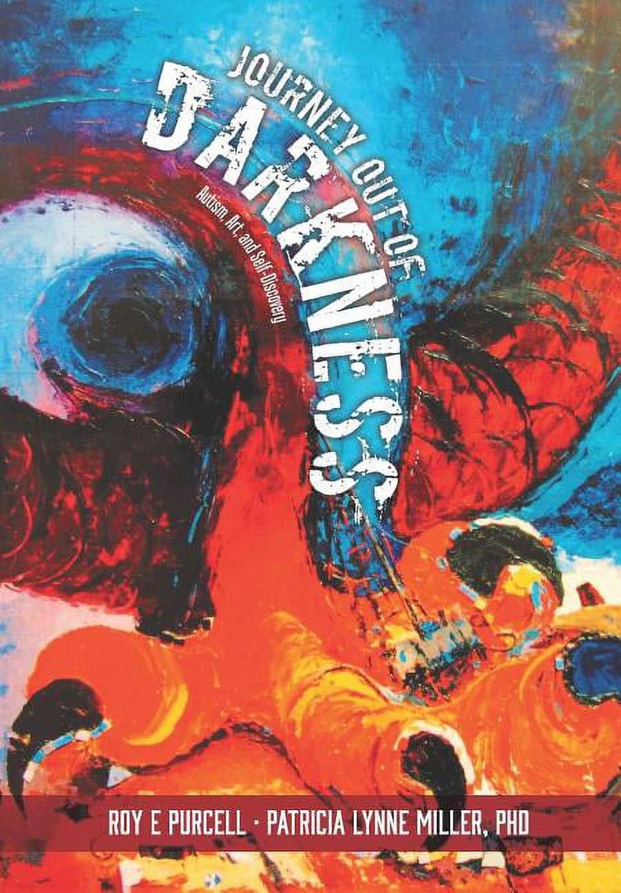Journey Out of Darkness : Autism, Art, and Self-discovery - Walmart.com
