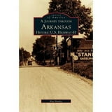 Journey Through Arkansas Historic U.S. Highway 67 (Hardcover) - Walmart.com