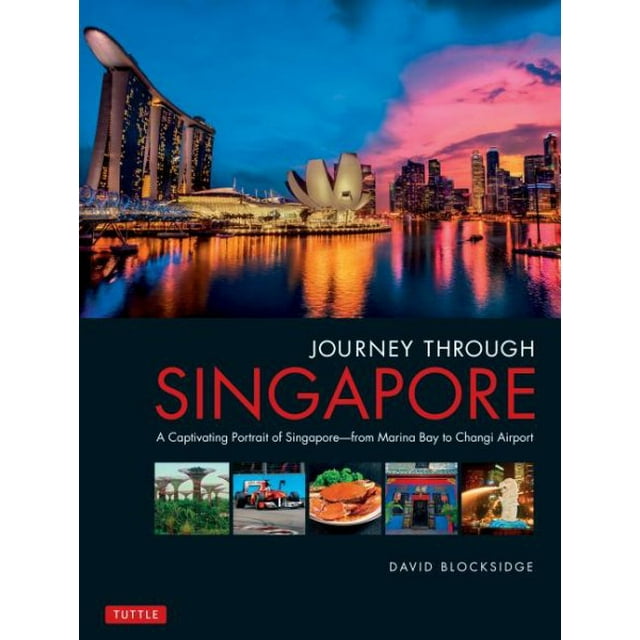 Journey Through Singapore : A Captivating Portrait of Singapore - from ...