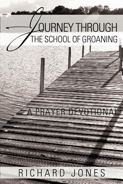 Journey Through the School of Groaning : A Prayer Devotional - Walmart ...