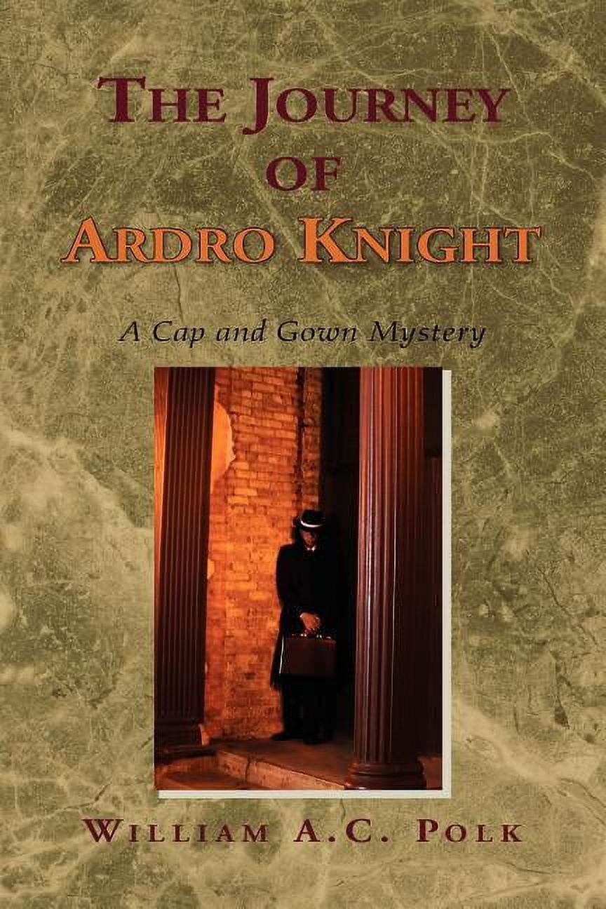Journey of Ardro Knight : A Cap and Gown Mystery - Walmart.com