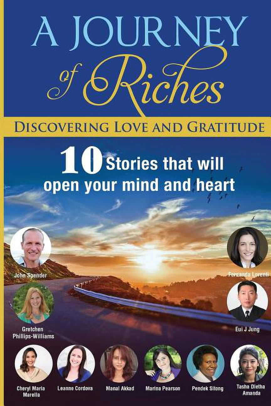 Journey Of Riches Discovering Love And Gratitude A Journey Of Riches