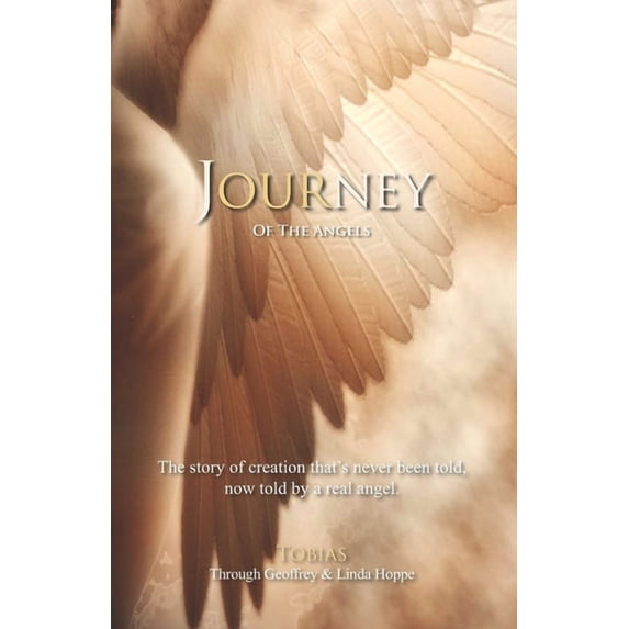 Journey of the Angels: The story of creation that's never been told ...