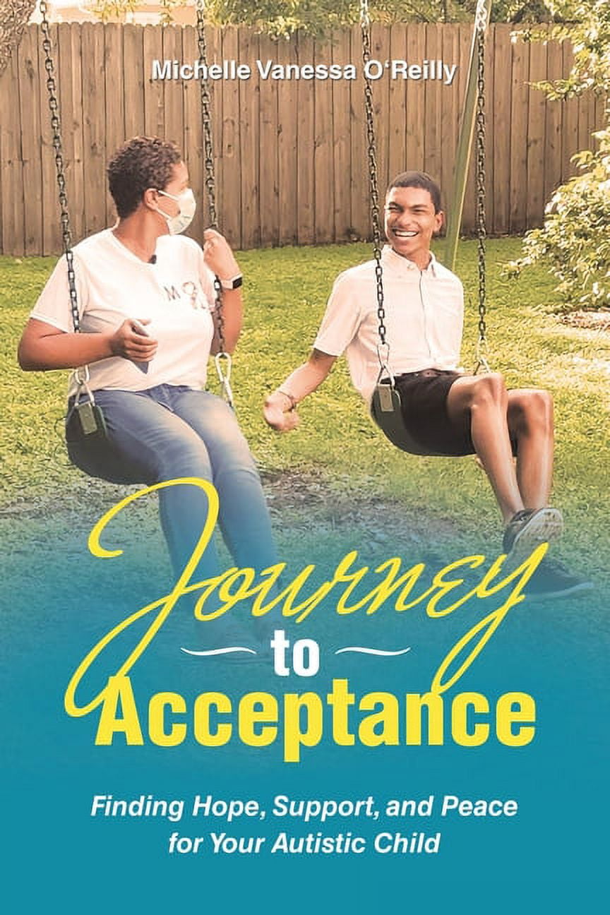 Journey to Acceptance : Finding Hope, Support, and Peace for Your ...