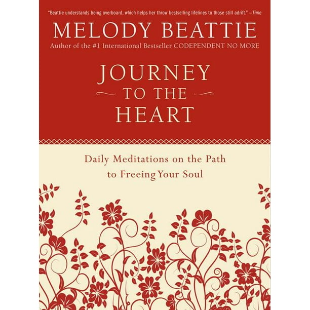 Journey to the Heart : Daily Meditations on the Path to Freeing Your ...