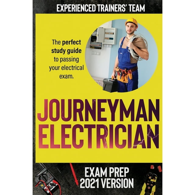 Journeyman Electrician Exam Prep 2021 Version: The perfect study guide ...