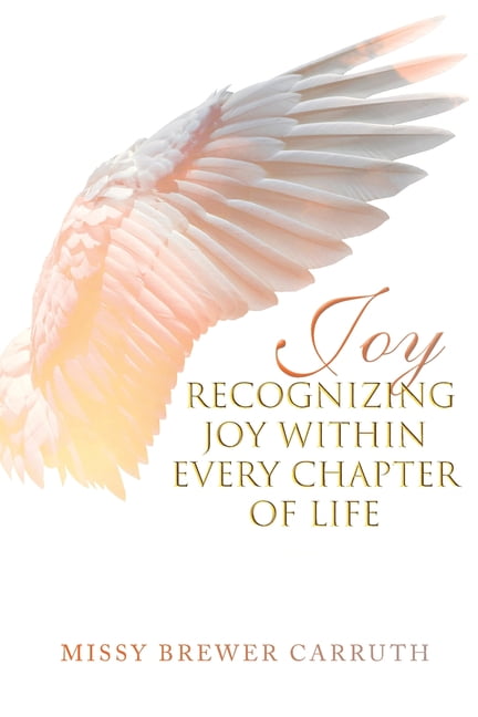 Joy: Recognizing Joy within Every Chapter of Life, (Paperback ...