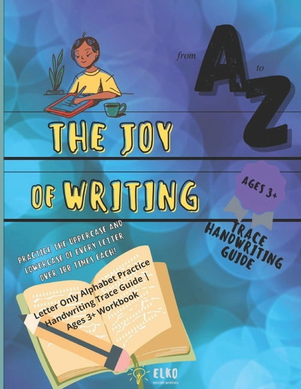 The Joy of Writing - Letter Only Alphabet Practice Handwriting Trace ...