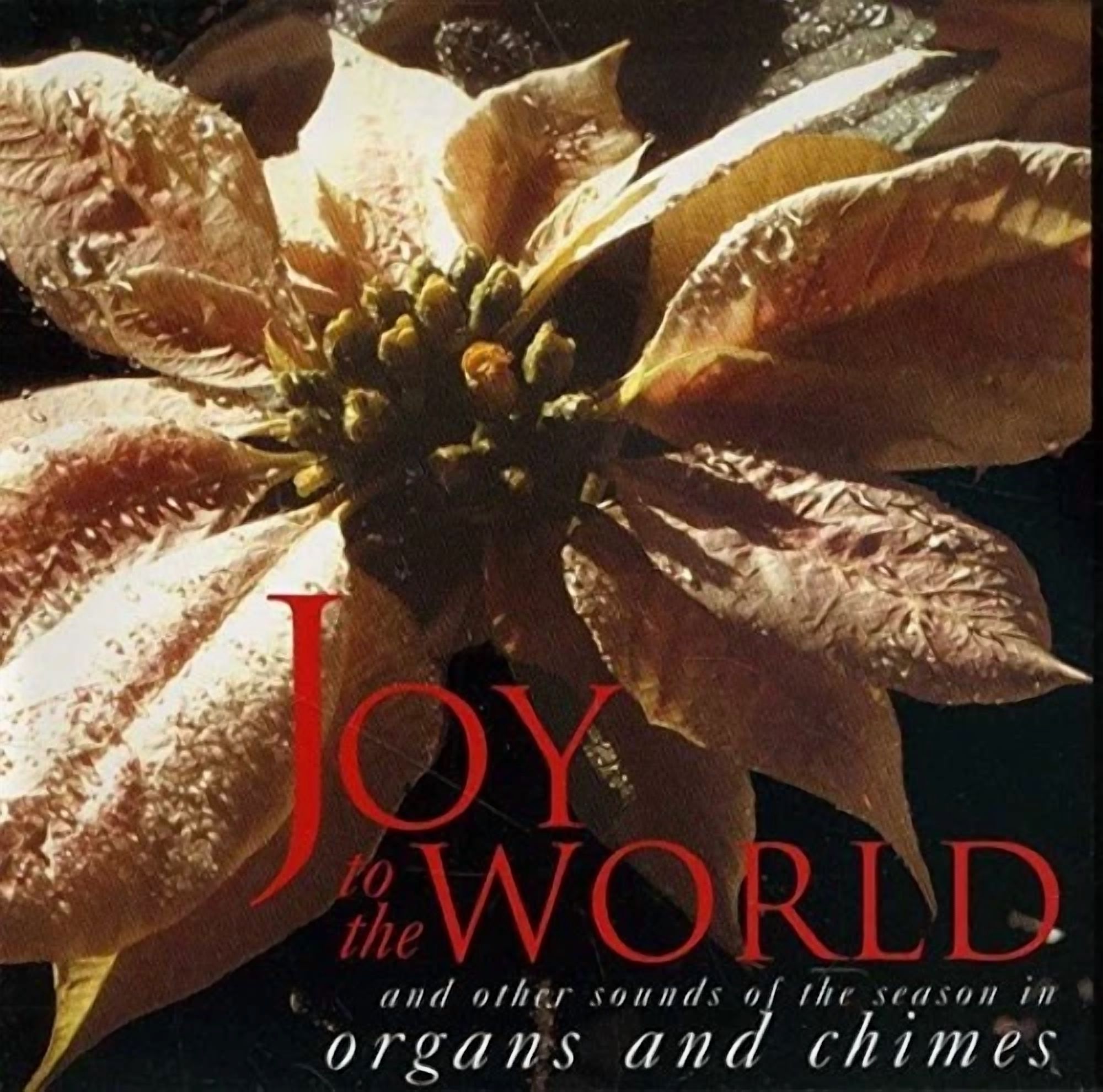 Joy to the World and Other Sounds of the Season in Organs and Chimes ...