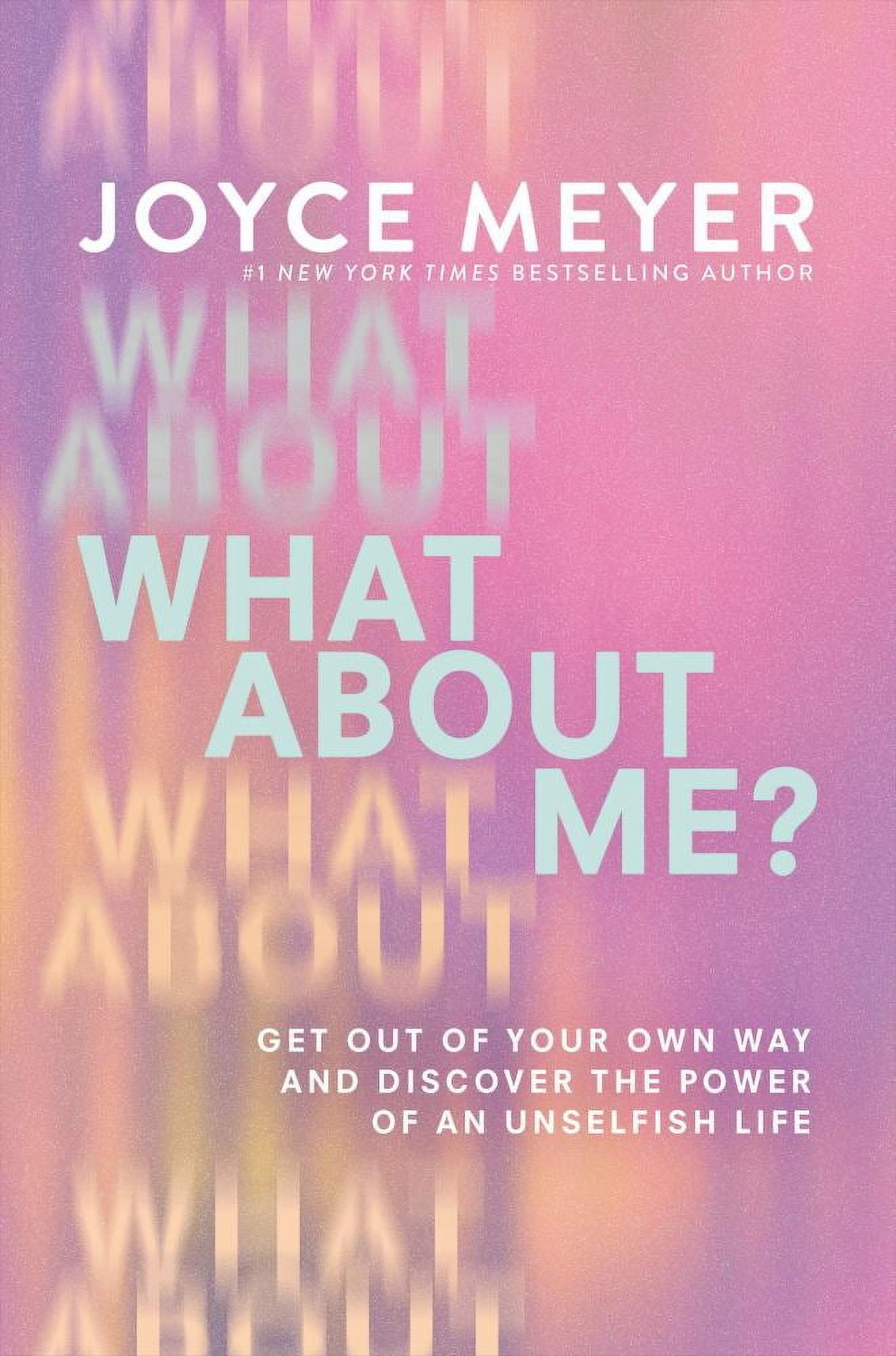 What about Me?: Get Out of Your Own Way and Discover the Power of an ...