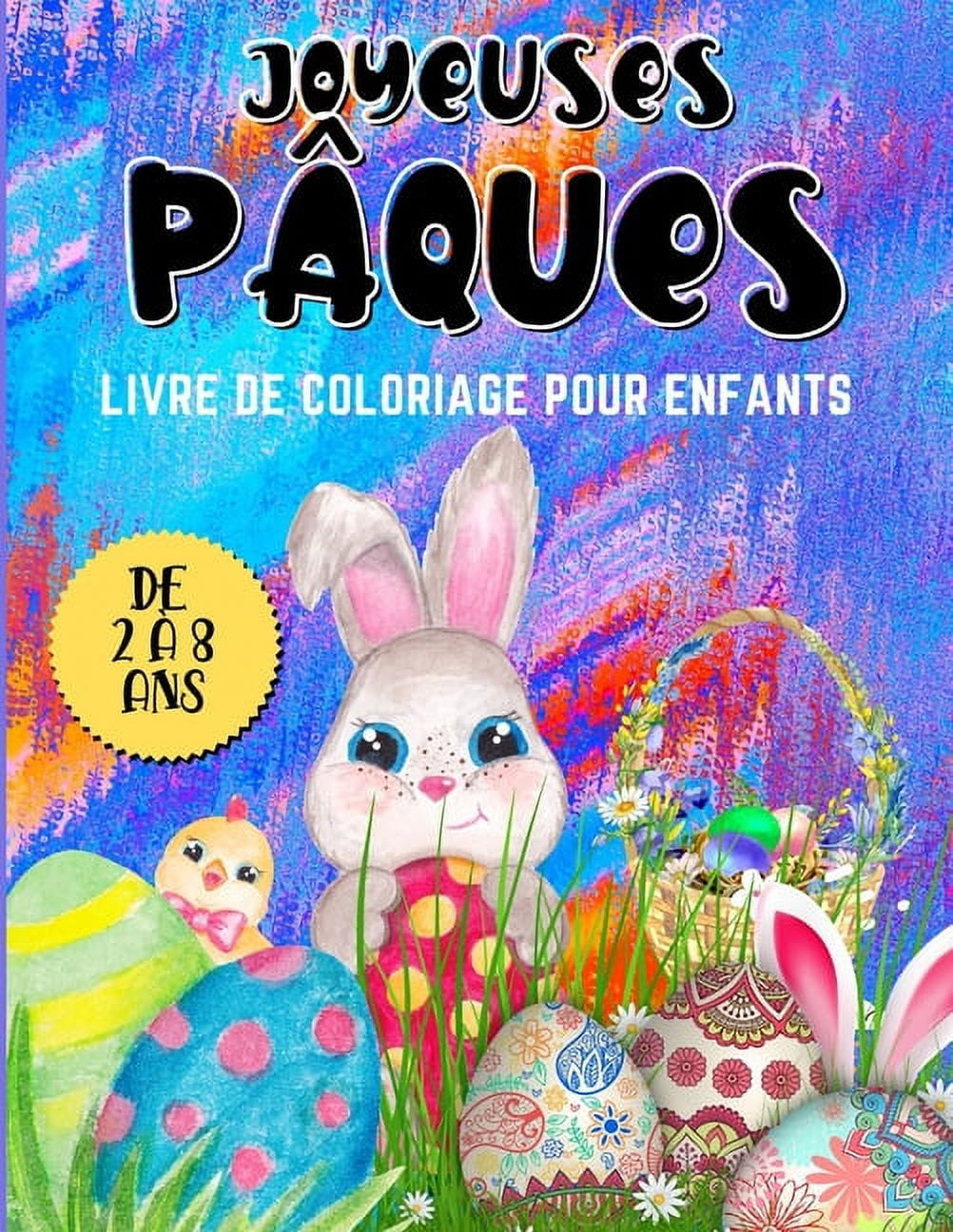 Joyeuses Pâques Livre De Coloriage Pour Enfants de 2 à 8 Ans.: Plus de ...