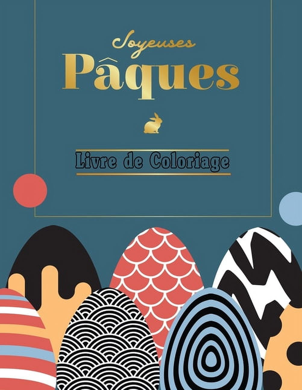 Joyeuses Pâques, livre de Coloriage: Livre de coloriage pour adultes et ...