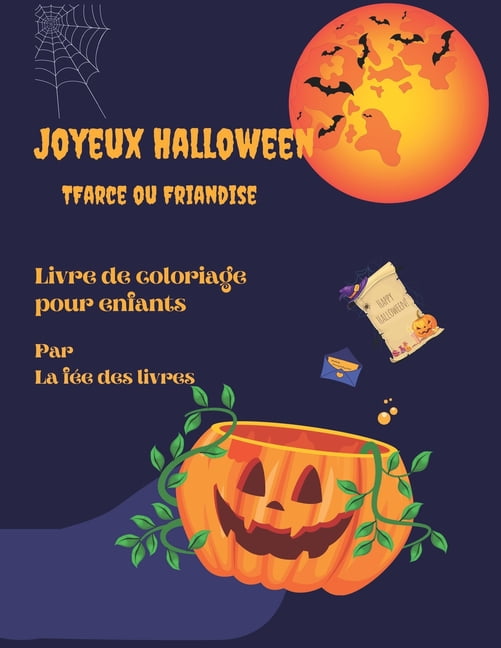 Joyeux Halloween- Farce ou Friandise: French Coloring Book for Kids ...
