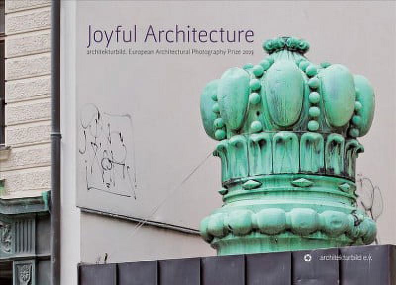 Joyful Architecture : European Architectural Photography Prize 2019 ...