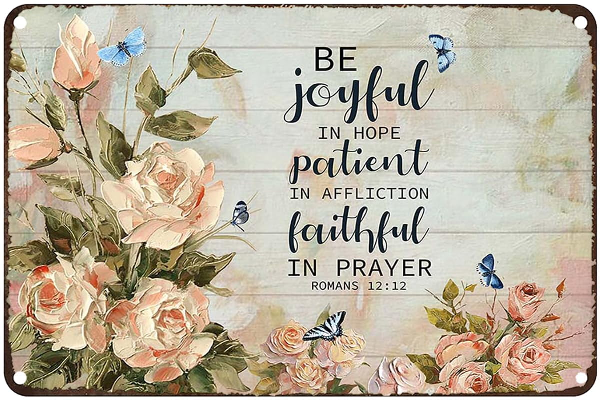 Be Joyful In Hope Patient In Affliction Faithful In Prayer Romans 12 12 ...