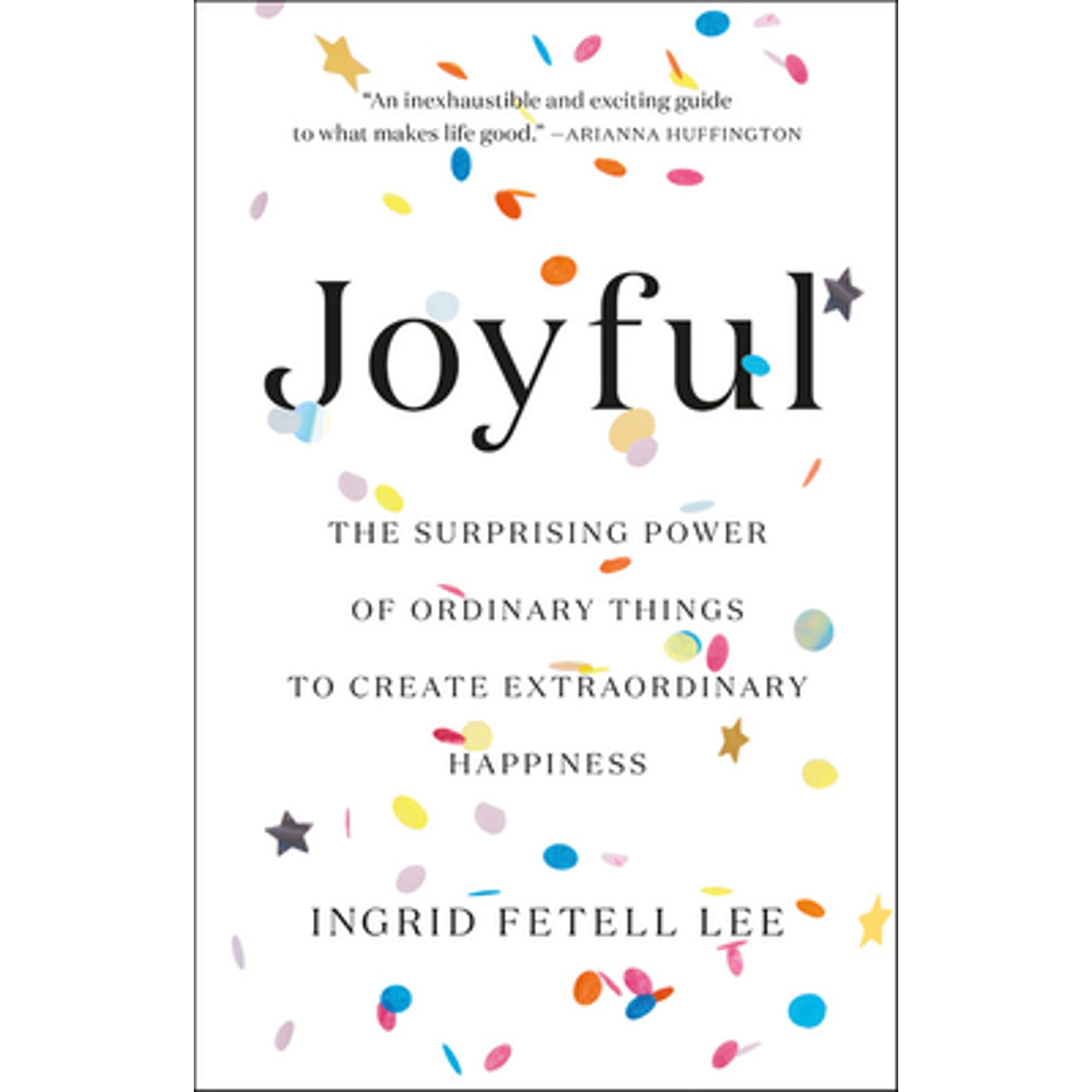 Pre-Owned Joyful: The Surprising Power of Ordinary Things to Create ...
