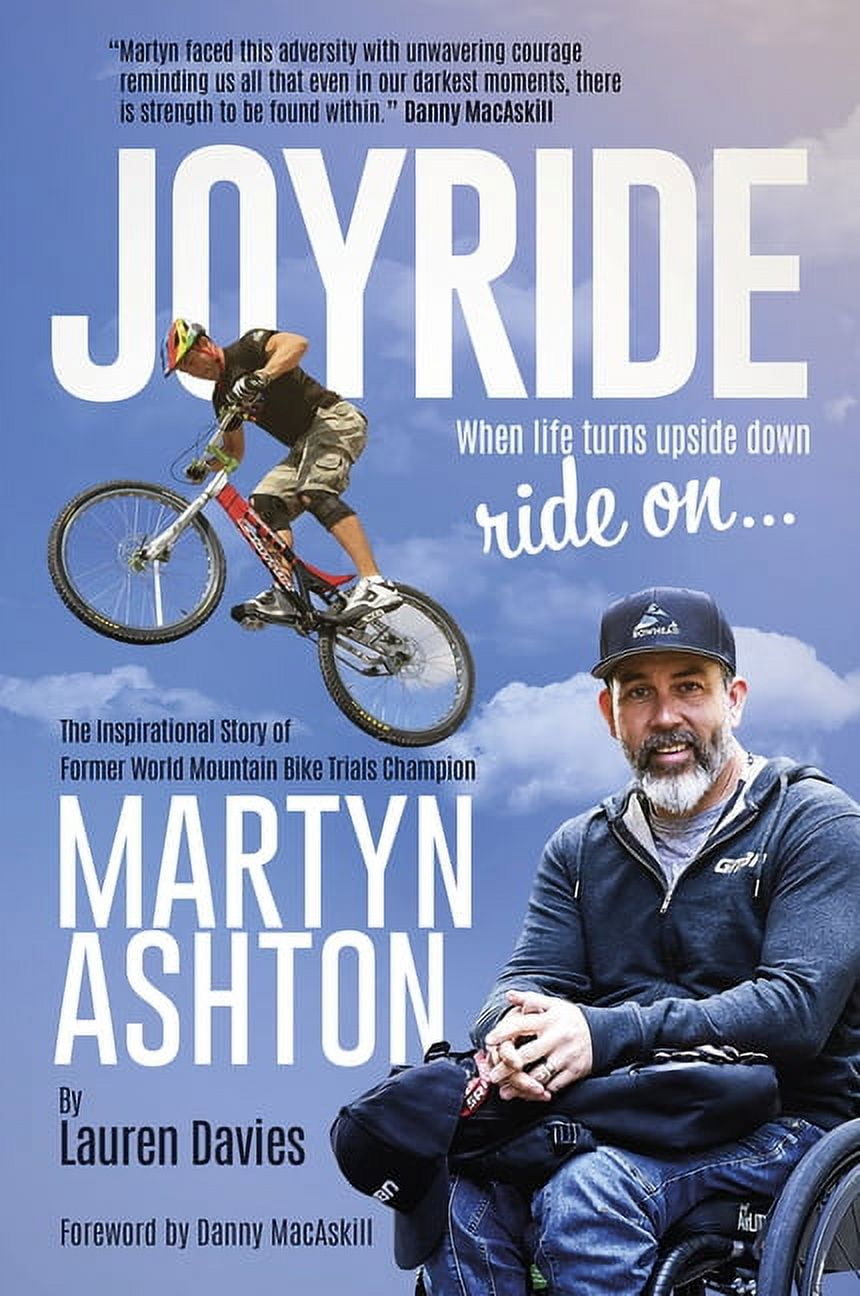 Joyride: The Inspirational Story of Former World Mountain Bike Trials ...