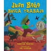 Juan Bobo Busca Trabajo: Juan Bobo Goes to Work (Spanish Edition ...