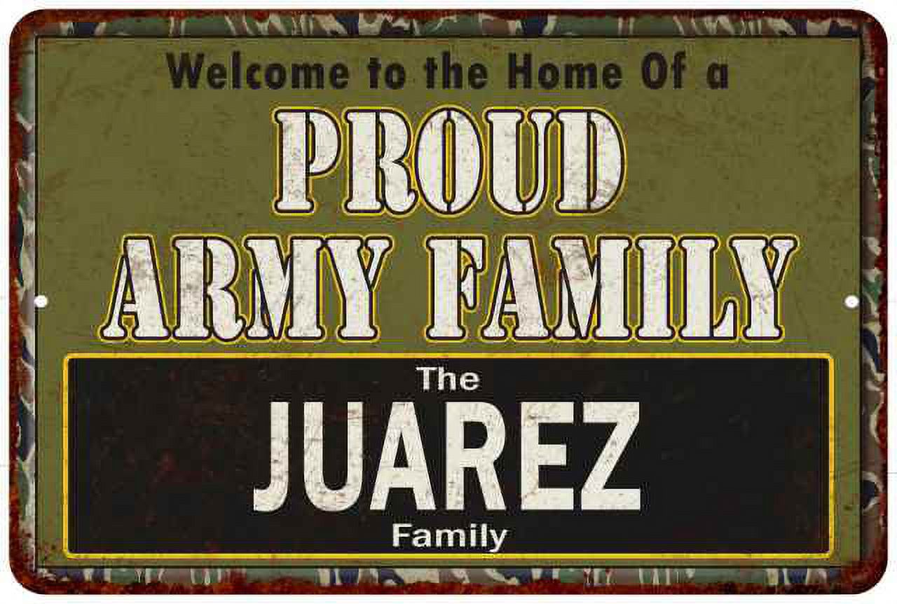 Juarez Proud Army Family Gift 8x12 Metal Sign 208120023429 - Walmart.com