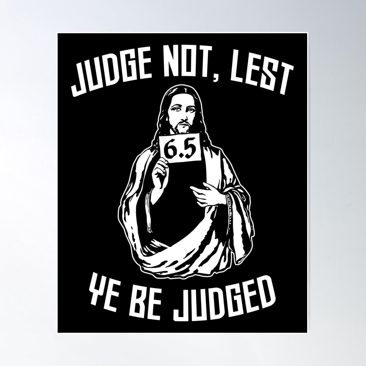 Judge Not, Lest Ye Be Judged - Funny Jesus Poster Wall Art, Modern Wall ...