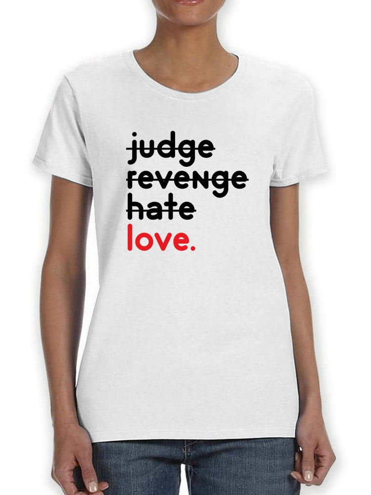 Judge Revenge Hate Crossed Out Words Women White T-Shirt, Female Medium ...