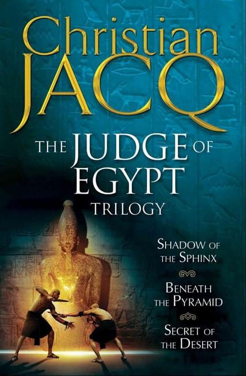 Judge of Egypt Trilogy : Beneath the Pyramid, Secrets of the Desert ...