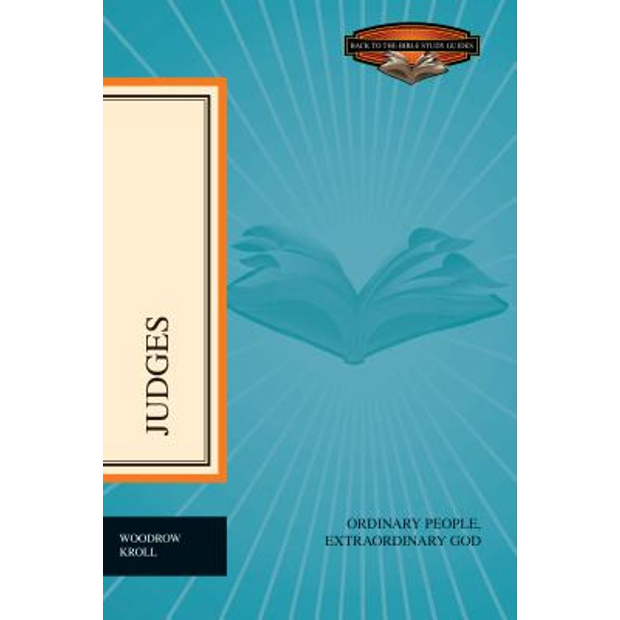 Pre-Owned Judges: Ordinary People, Extraordinary God (Back to the Bible ...