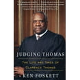 Judging Thomas: The Life and Times of Clarence Thomas, (Paperback ...
