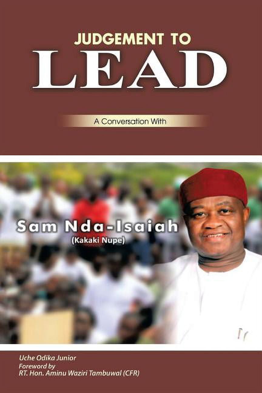 Judgment to Lead: A Conversation with Sam Nda-Isaiah (Kakaki Nupe ...