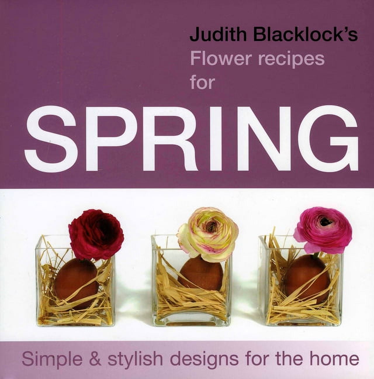 Judith Blacklock's Flower Recipes For Spring (Hardcover) - Walmart.com