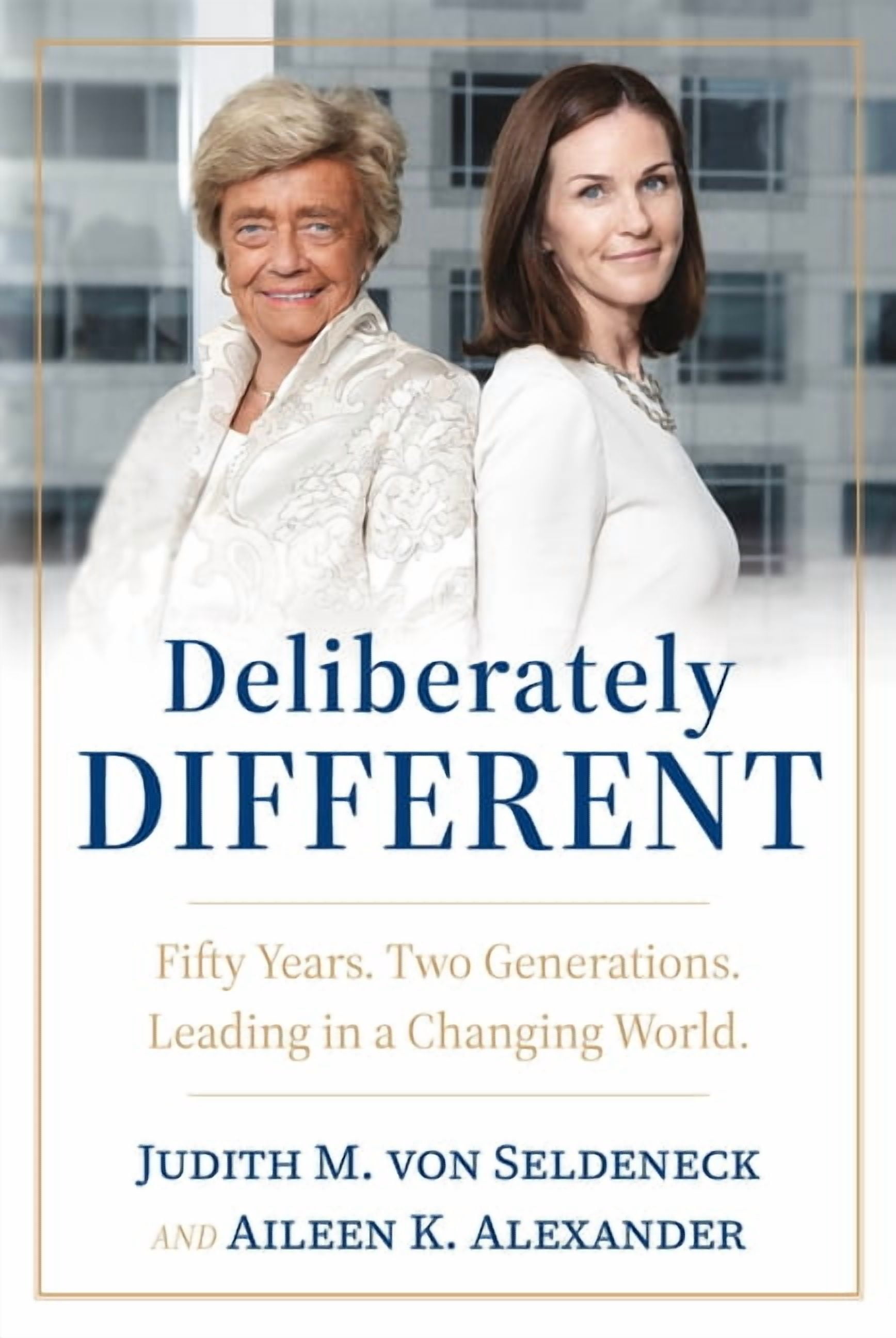 Judith M. von Seldeneck: Deliberately Different: Fifty Years. Two ...