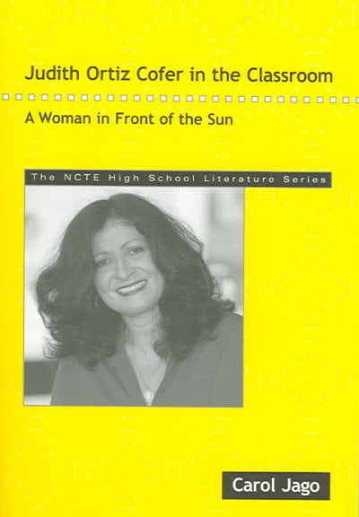 Pre-Owned Judith Ortiz Cofer in the Classroom : A Woman in Front of the Sun - Walmart.com