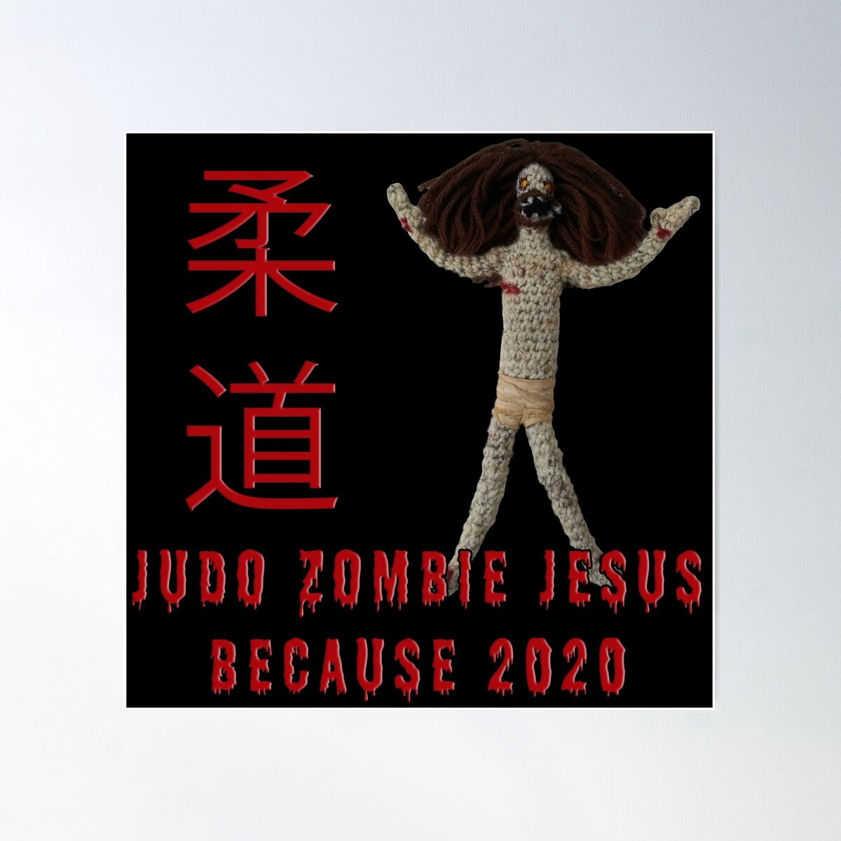 Judo Zombie Jesus Because 2020 Poster Wall Art, Modern Wall Decor For ...