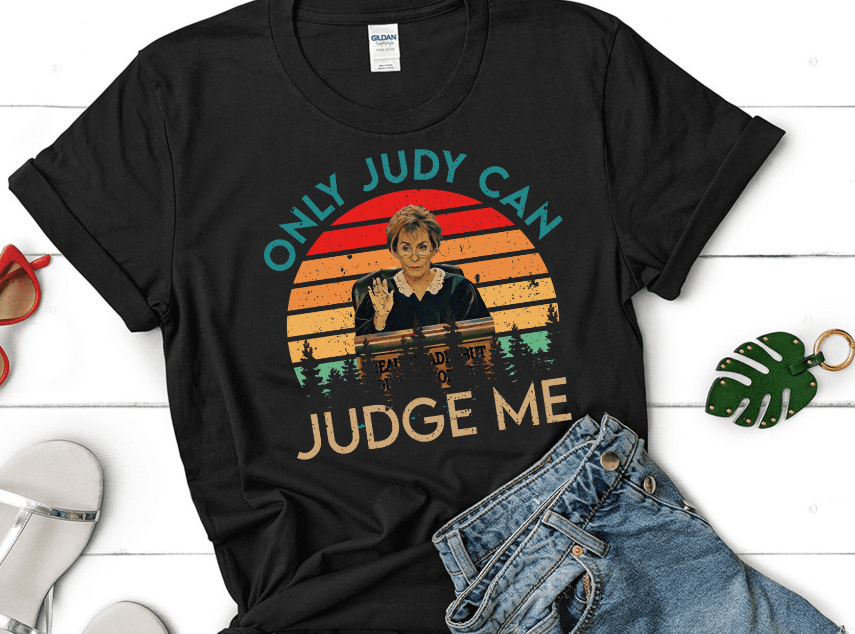 Judy Sheindlin Only Judy Can Judge Me Retro T-Shirt, Judy Sheindlin ...