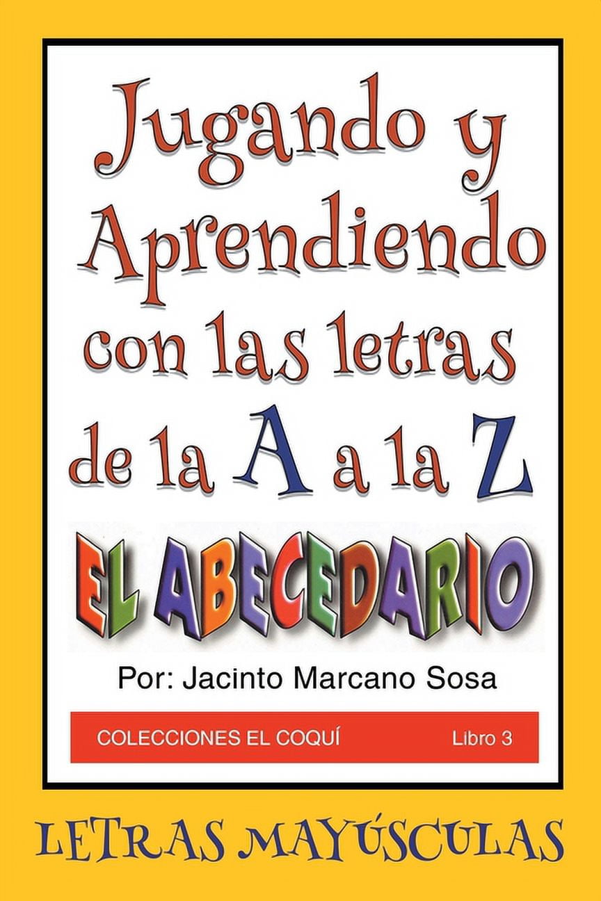 Jugando y Aprendiendo con las letras de la A a la Z: El Abecedario ...