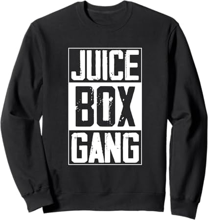 Juice Box Gang Juice Drink Vibes Juice Lover Funny Juicebox Sweatshirt ...