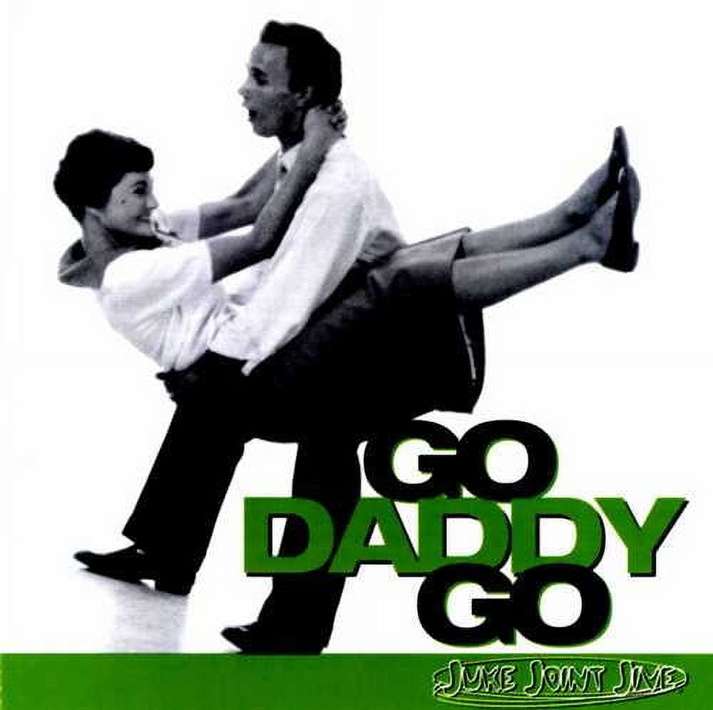 Pre-Owned Juke Joint Jive: Go Daddy Go - Walmart.com
