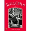 As Always, Julia: The Letters of Julia Child and Avis Devoto ...