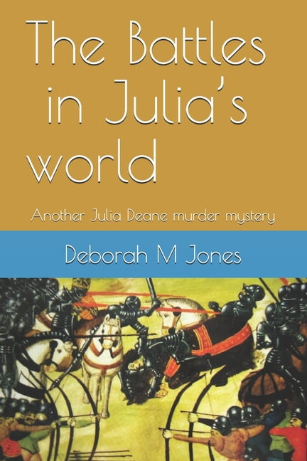 Julia Deane Murder Mysteries: The Battles in Julia's world (Paperback) - Walmart.com