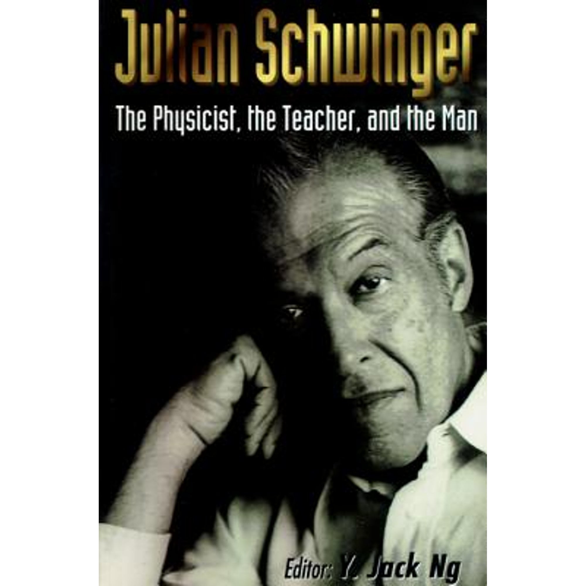 Pre-Owned Julian Schwinger: The Physicist, the Teacher, and the Man ...