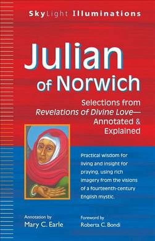 Julian of Norwich : Selections from Revelations of Divine Love ...