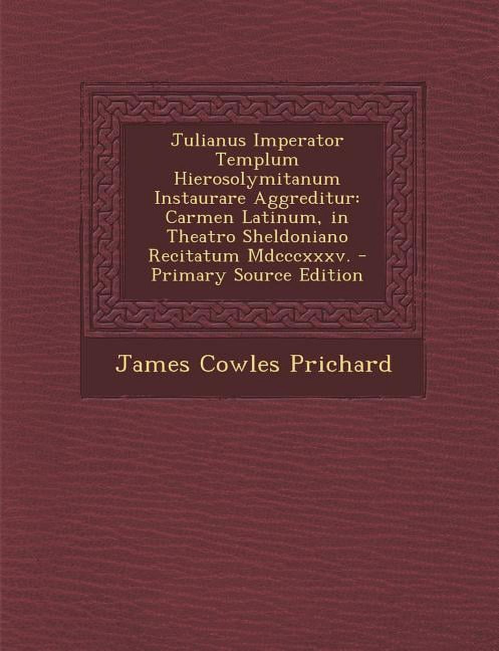Julianus Imperator Templum Hierosolymitanum Instaurare Aggreditur : Carmen Latinum, in Theatro ...
