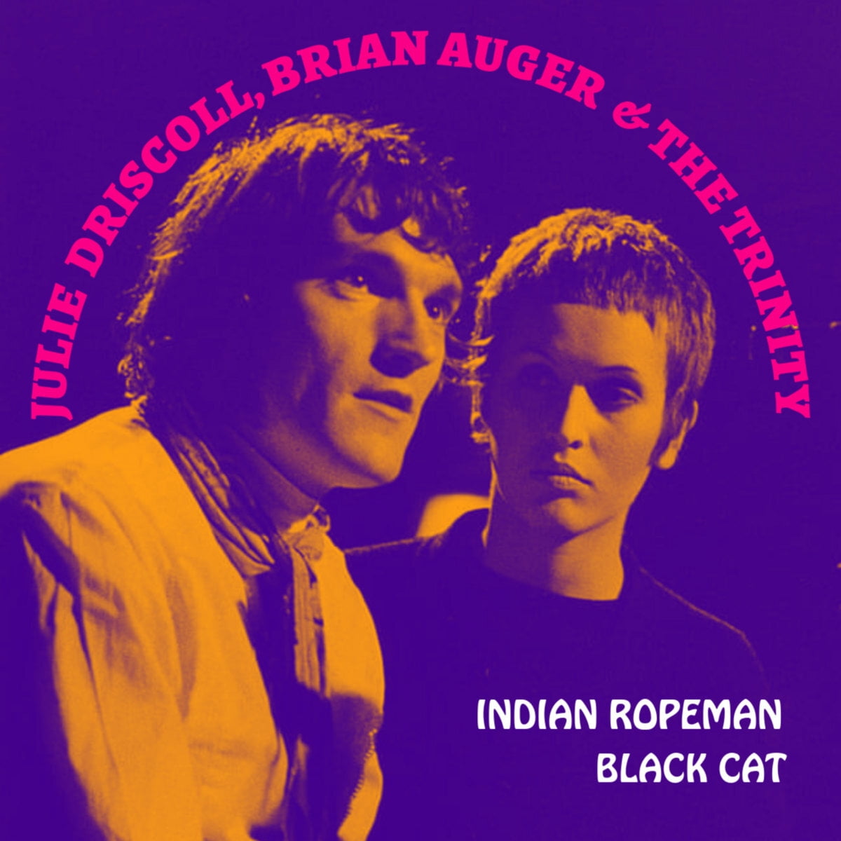 Julie Driscoll, Brian Auger & The Trinity Indian Ropeman/Black Cat ...