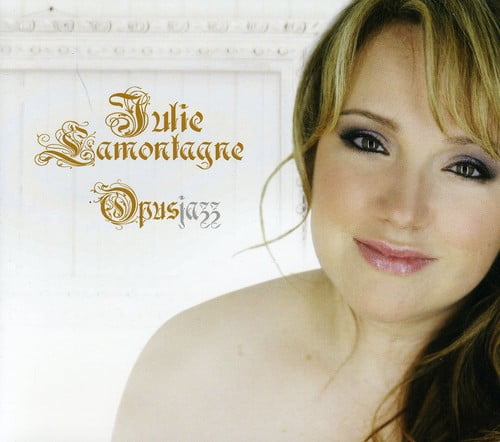 Julie Lamontagne - Opus Jazz [CD] - Walmart.com