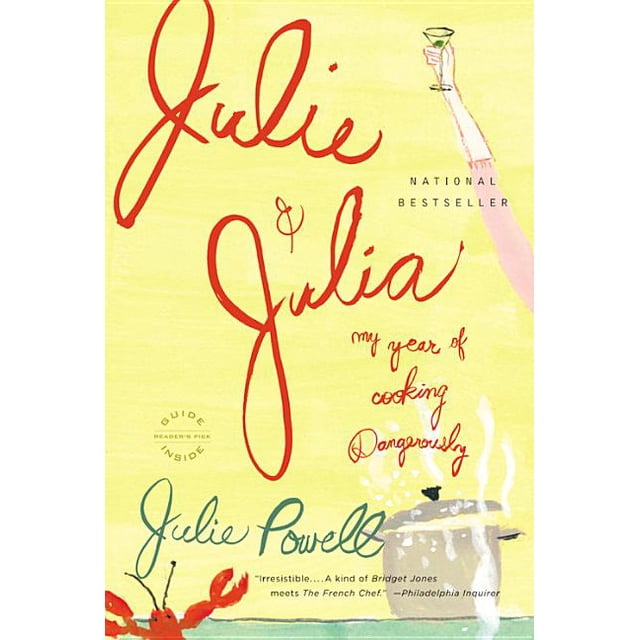 Julie and Julia: My Year of Cooking Dangerously, (Paperback) - Walmart.com
