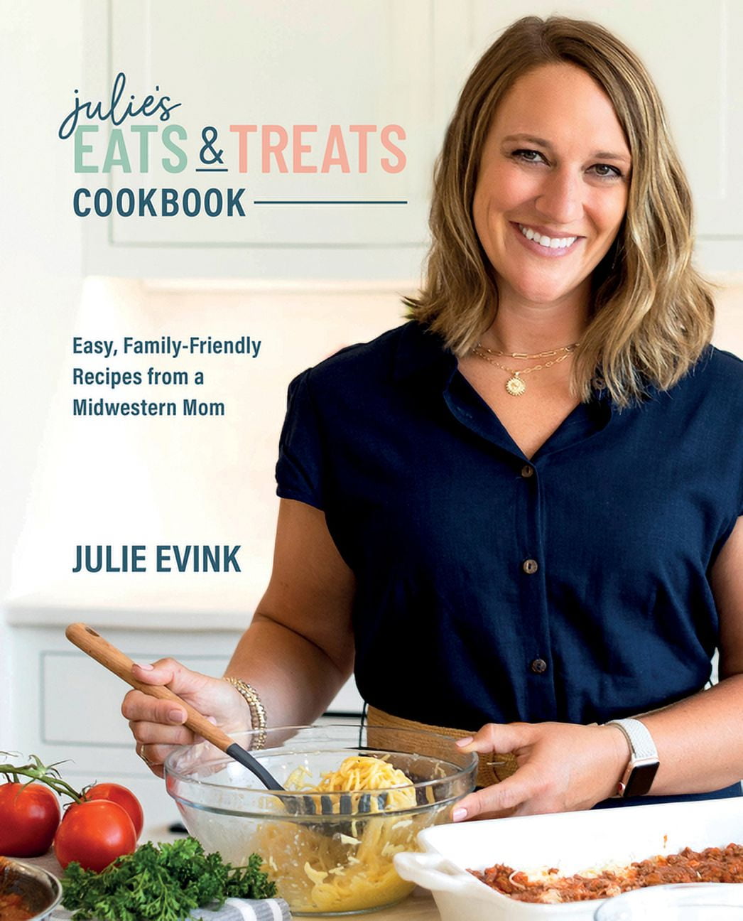 Julie's Popular Cooking Eats & Treats Cookbook: Easy, Family-Friendly ...